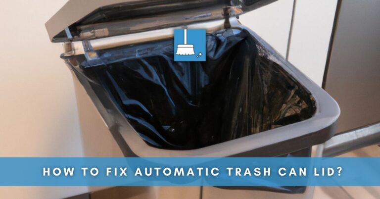How To Fix Automatic Trash Can Lid? (Explained)