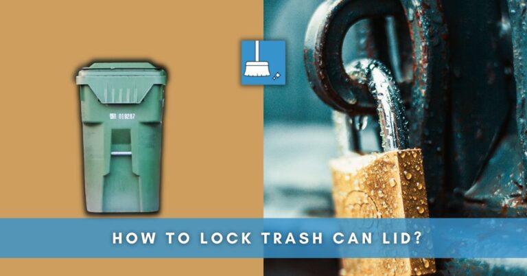 How To Lock A Trash Can Lid? (Explained)