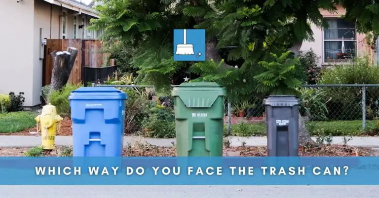 Which Way Do You Face The Trash Can?
